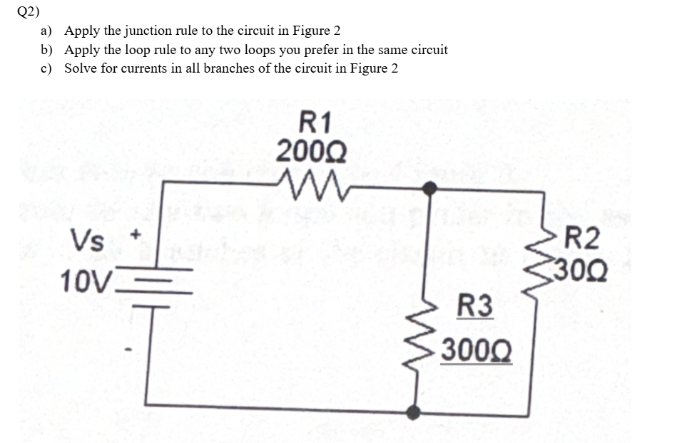 Solved Q2) ﻿a) ﻿Apply the junction rule to the circuit in | Chegg.com