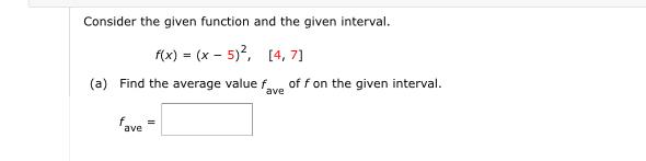 Solved Consider the given function and the given | Chegg.com