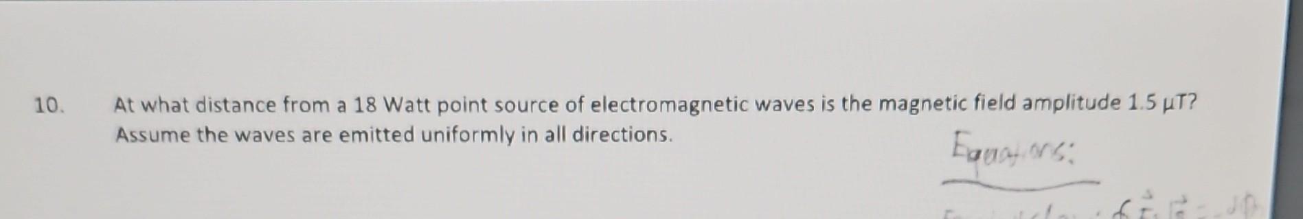 Solved At what distance from a 18Watt point source of | Chegg.com