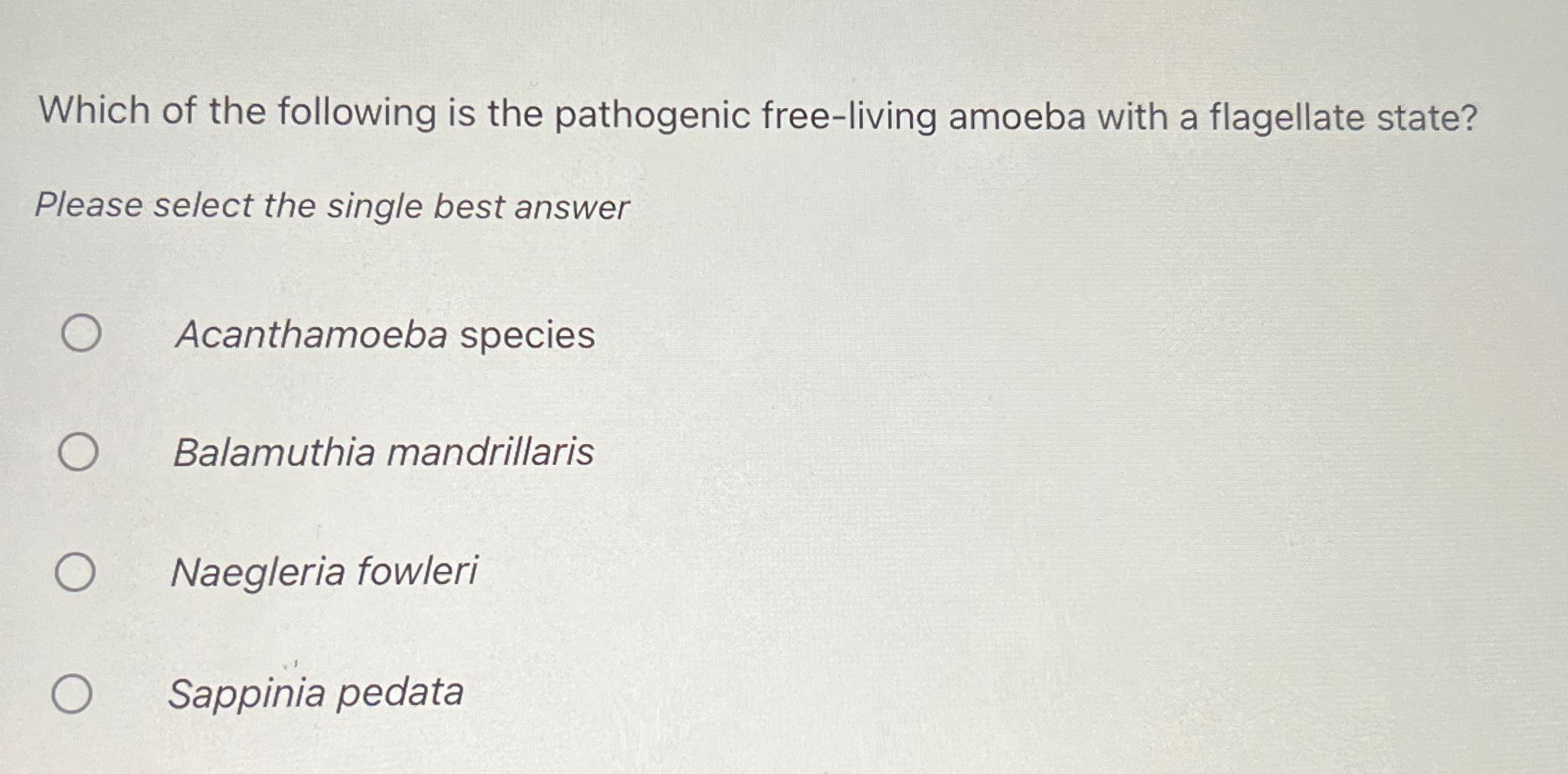 Solved Which of the following is the pathogenic free-living | Chegg.com