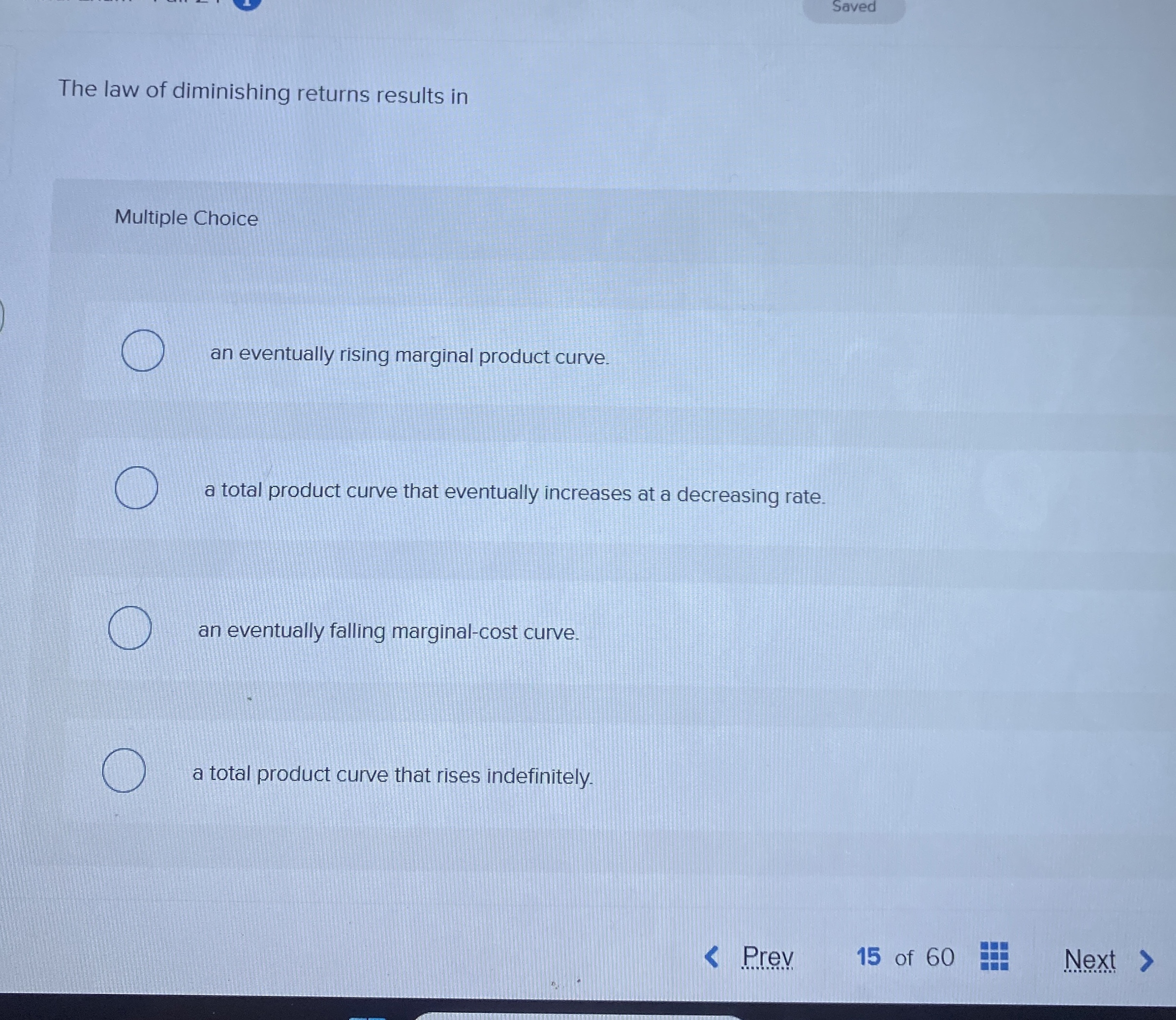 Solved SavedThe law of diminishing returns results | Chegg.com