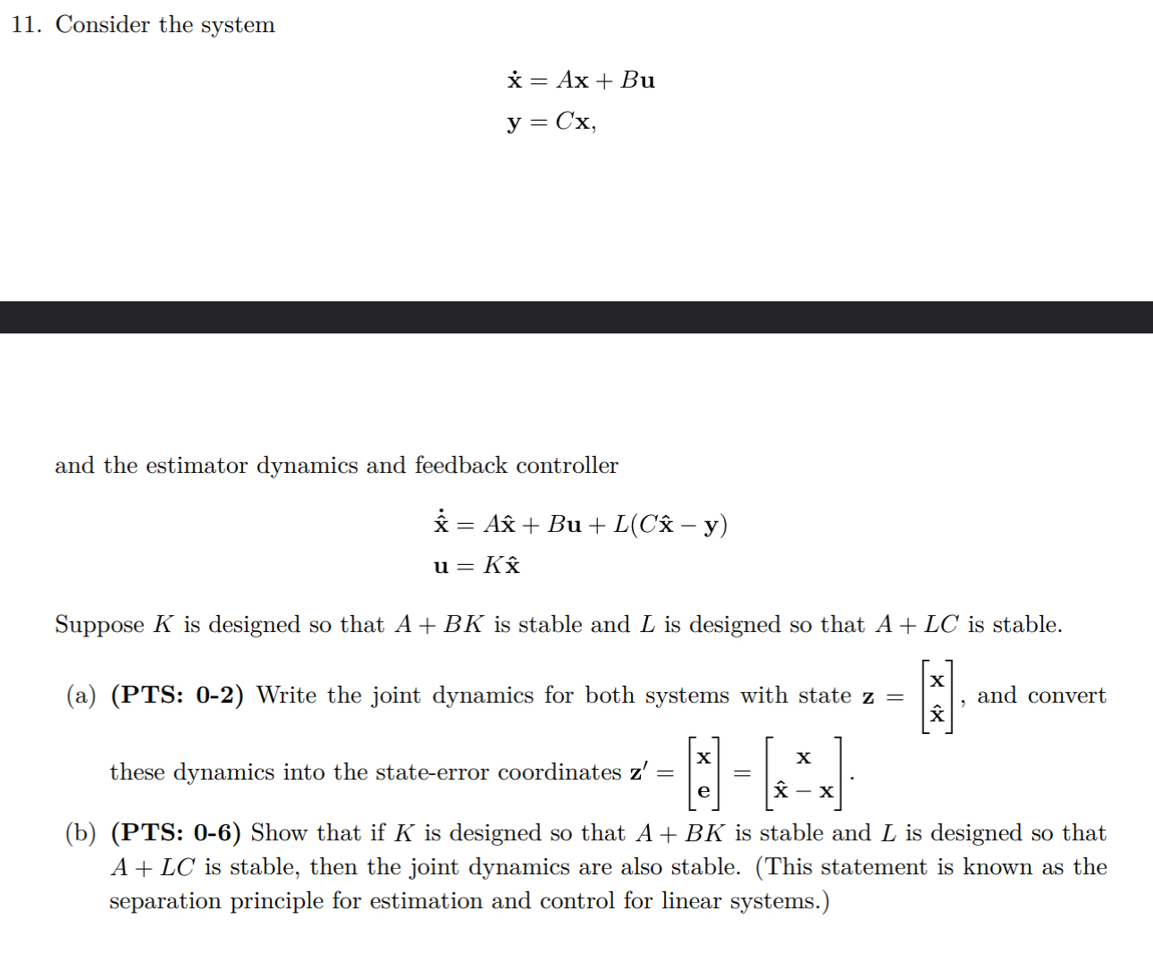 Solved Consider the systemx˙=Ax+Buy=Cx,and the estimator | Chegg.com