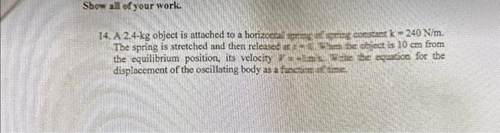 Show all of your work. 14. A 2.4-kg object is | Chegg.com