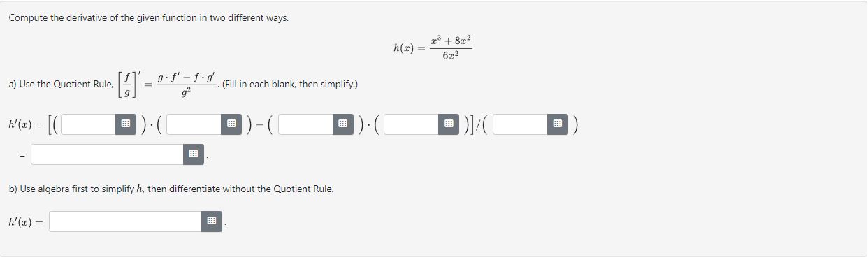 Solved Compute the derivative of the given function in two | Chegg.com