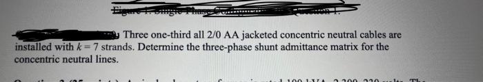 Solved Three one-third all 2/0AA jacketed concentric neutral | Chegg.com