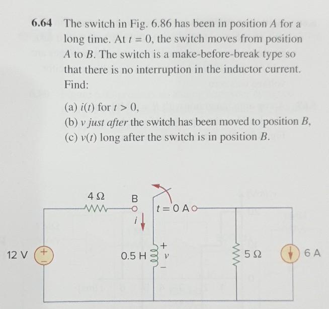 Solved 6.64 The switch in Fig. 6.86 has been in position A | Chegg.com
