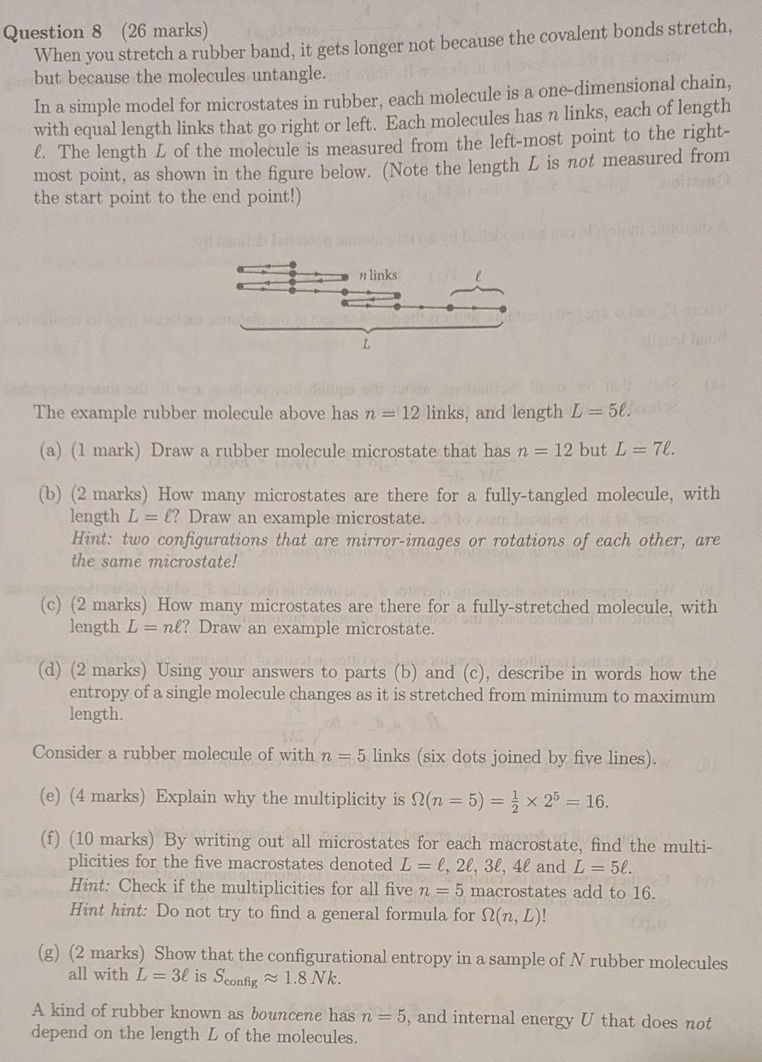 Solved Question 8 (26 marks) When you stretch a rubber band, | Chegg.com