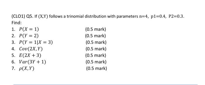 Solved (CLO1) Q5. If (X,Y) follows a trinomial distribution | Chegg.com