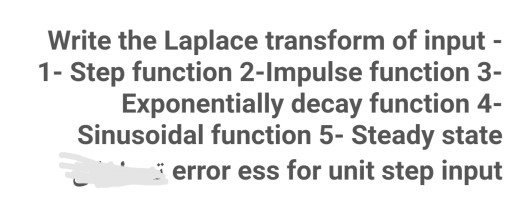 Solved Write the Laplace transform of input- 1 - Step | Chegg.com