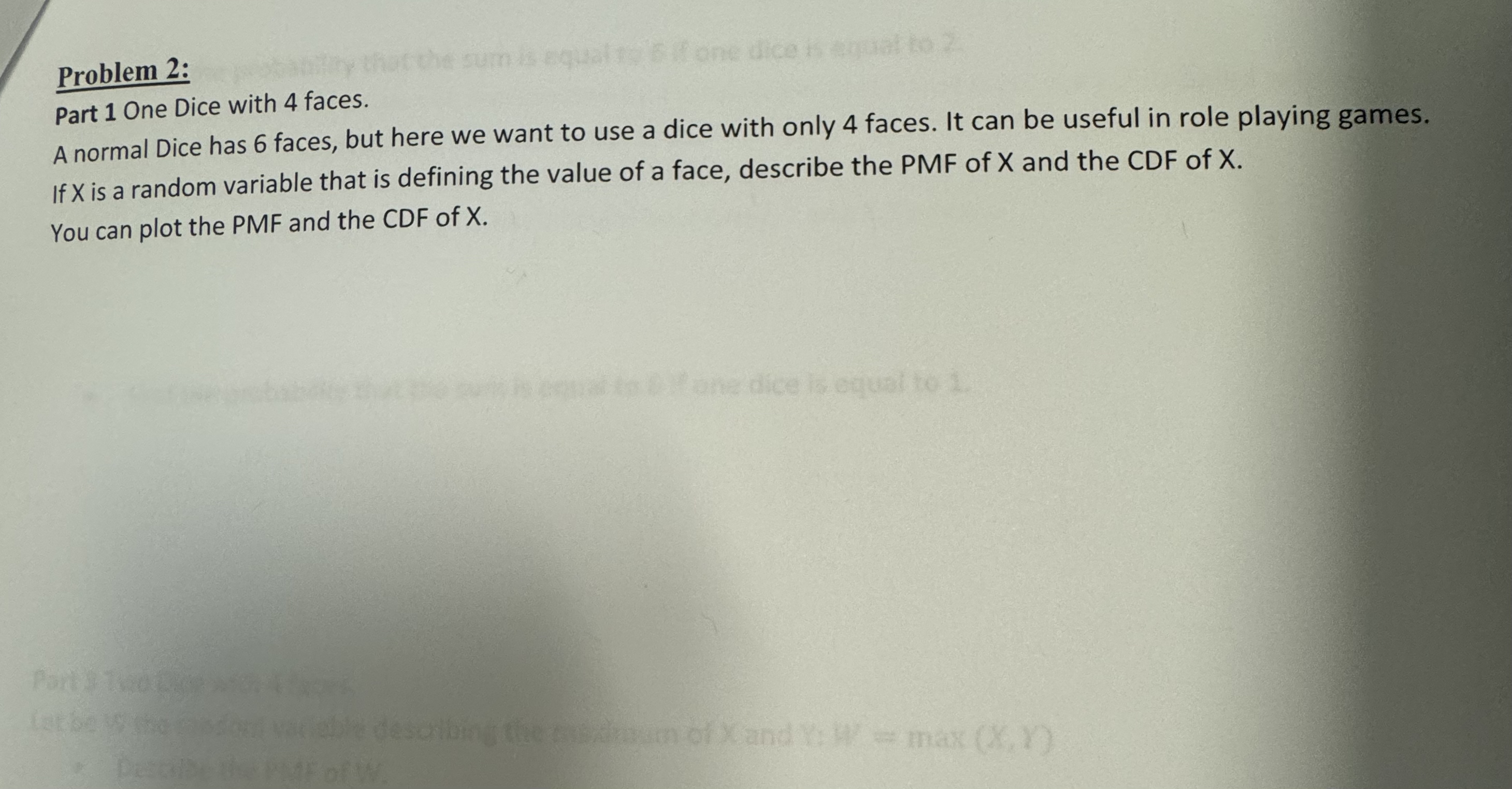 Solved Problem 2:Part 1 ﻿One Dice with 4 ﻿faces.A normal | Chegg.com