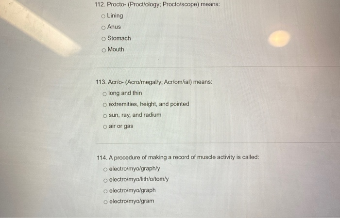Solved 112. Procto- (Proct/ology, Procto/scope) means: o | Chegg.com