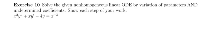 Solved Exercise 10 Solve the given nonhomogeneous linear ODE | Chegg.com
