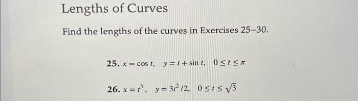Solved Lengths of Curves Find the lengths of the curves in | Chegg.com