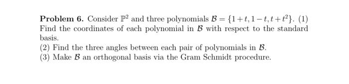 Solved Problem 6. Consider P2 and three polynomials | Chegg.com