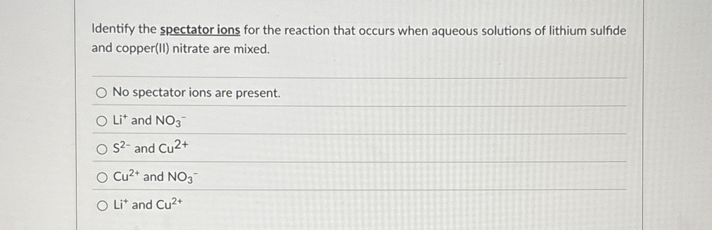 Solved Identify the spectator ions for the reaction that | Chegg.com