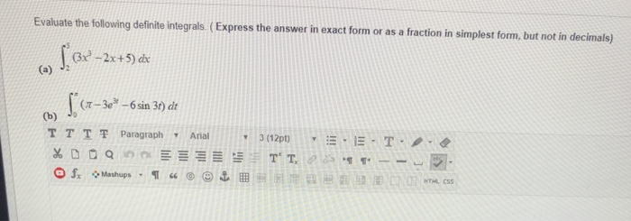 Solved Evaluate the following definite integrals. (Express | Chegg.com