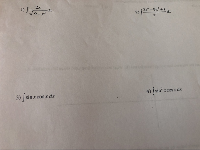 Solved 2) / 3x - 2x + ax 4) fsin’xcos x dx cos x dx | Chegg.com