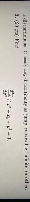 Solved is discontinuous. Classify any discontinuity as jump, | Chegg.com