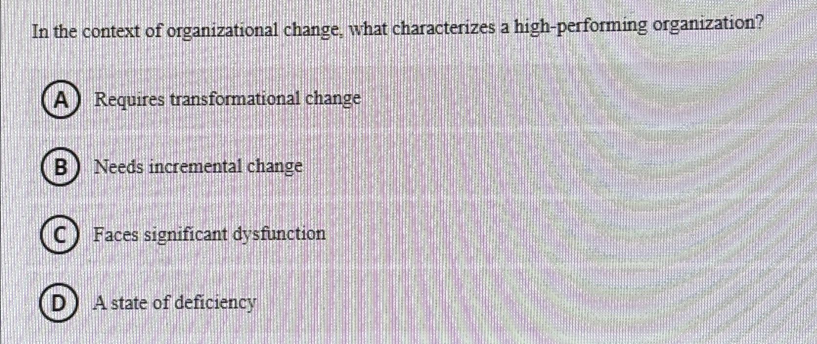 Solved In the context of organizational change, what | Chegg.com