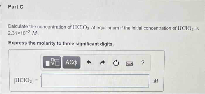 Solved Part C Calculate the concentration of HCIO2 at | Chegg.com