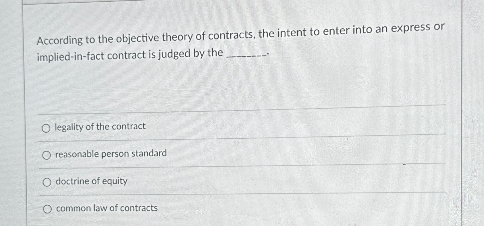 Solved According to the objective theory of contracts, the | Chegg.com