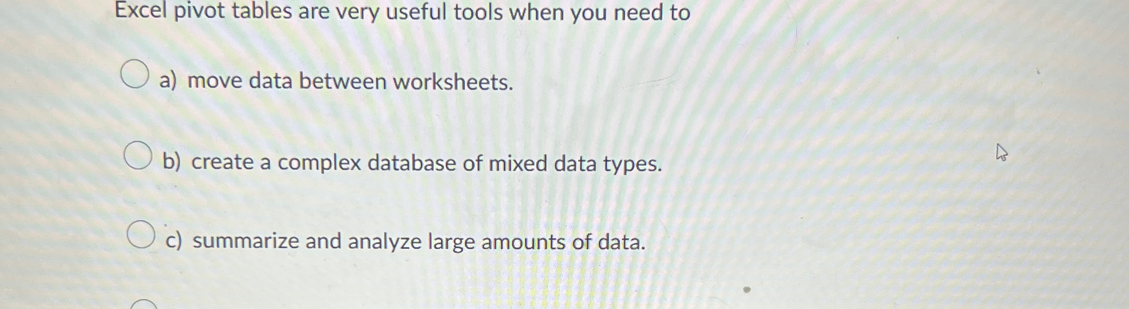 Solved Excel pivot tables are very useful tools when you | Chegg.com