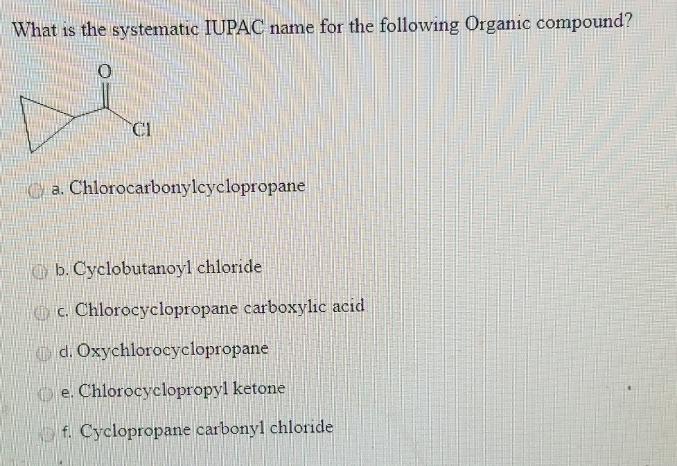 Solved What is the systematic IUPAC name for the following | Chegg.com