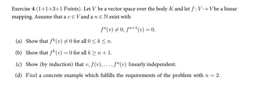 Solved Exercise 4(1+1+3+1 Points). Let V be a vector space | Chegg.com
