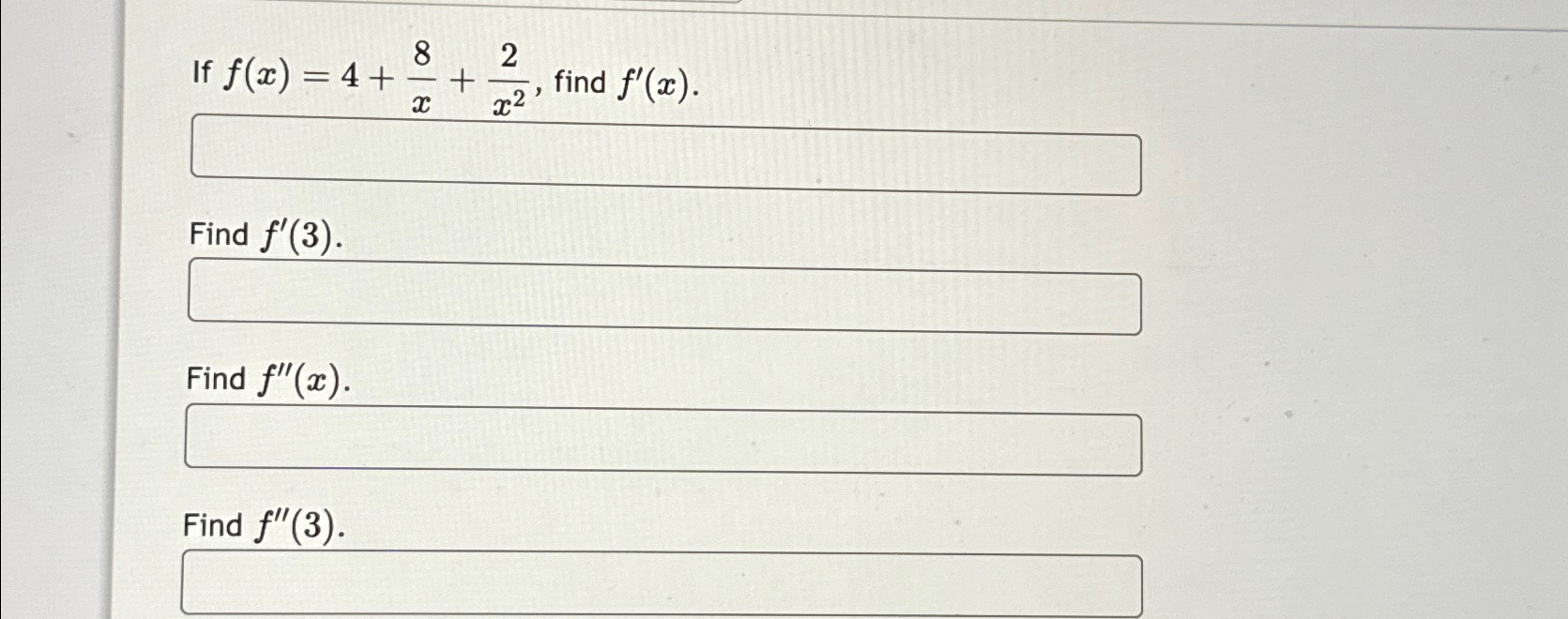 Solved If f(x)=4+8x+2x2, ﻿find f'(x) | Chegg.com