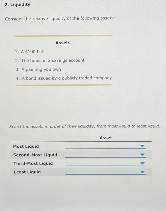 Solved 2. Liquidity Consider the relative liquidity of the | Chegg.com
