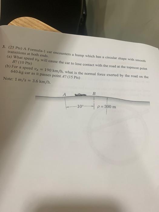 Solved 3. (25 Pts) A Formula-1 car encounters a hump which | Chegg.com