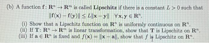 Solved b) A function f:Rn→Rm is called Lipschitz if there is | Chegg.com