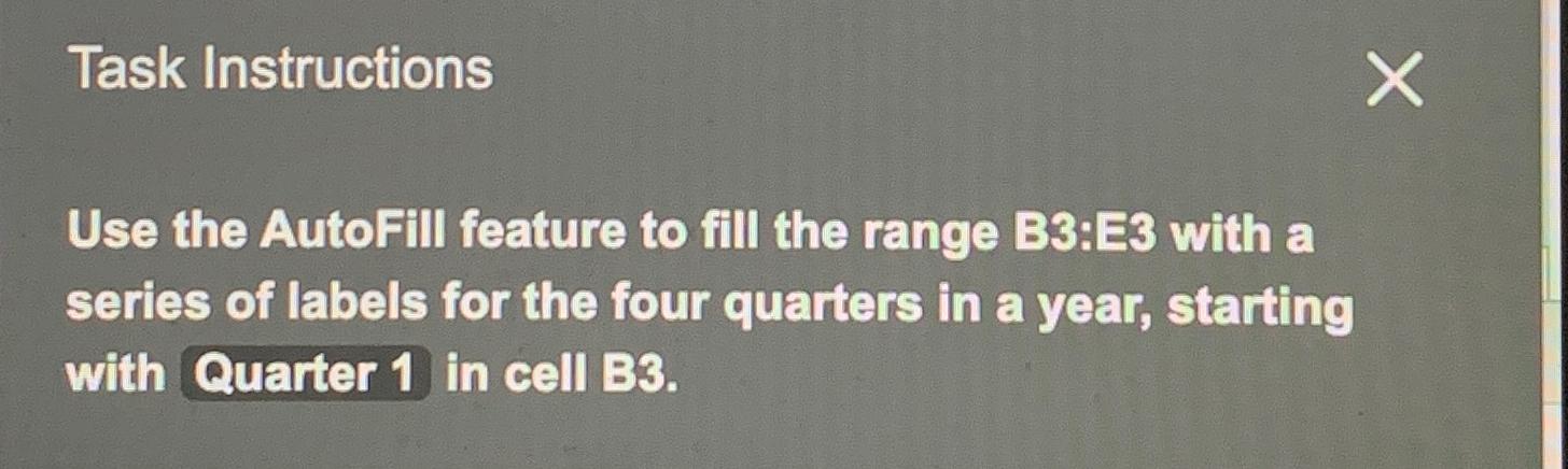 Solved Task InstructionsUse the AutoFill feature to fill the | Chegg.com