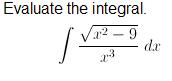 Solved Evaluate the integral. X2 - 9/x3 dx | Chegg.com