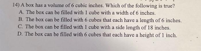 Solved 14) A box has a volume of 6 cubic inches. Which of | Chegg.com