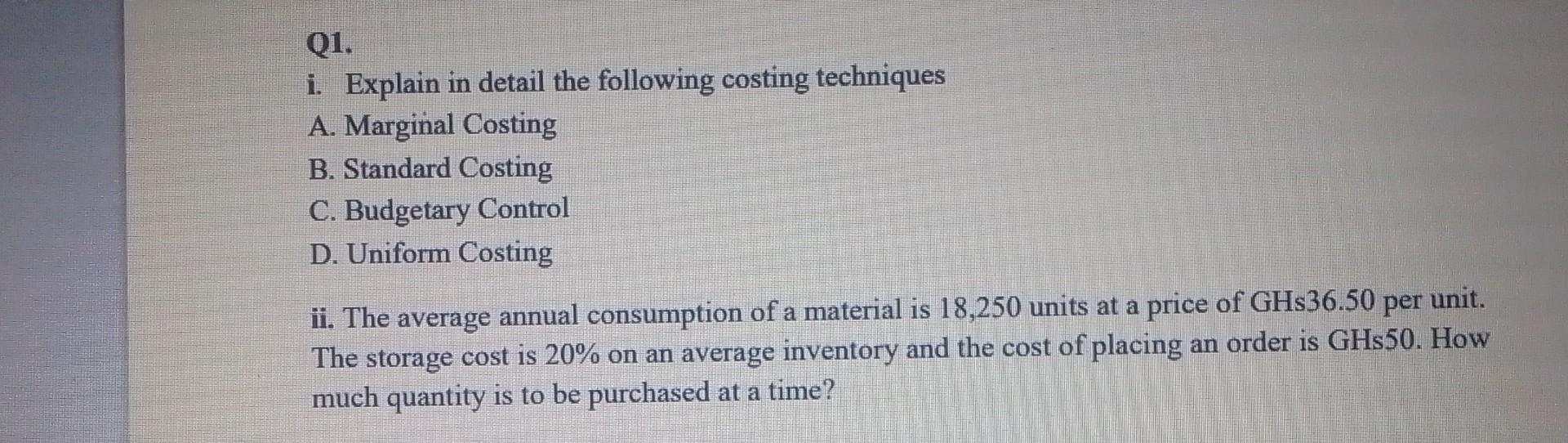 Solved Q1. i. Explain in detail the following costing | Chegg.com Solved Q1. i. Explain in detail the following costing | Chegg.com