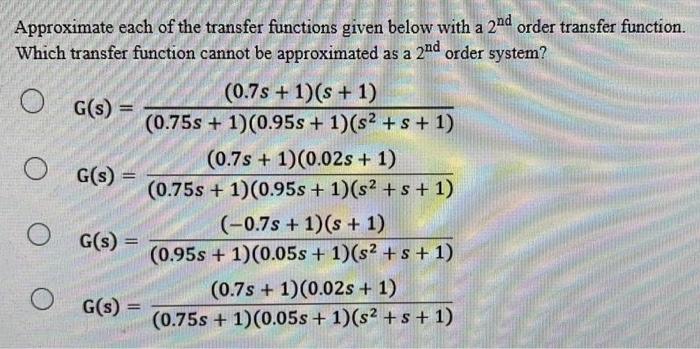 Solved Approximate each of the transfer functions given | Chegg.com