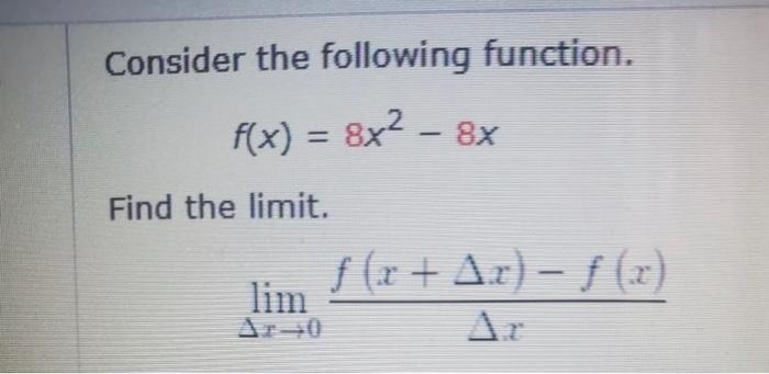 Solved Consider the following function. f(x)=8x2−8x Find the | Chegg.com