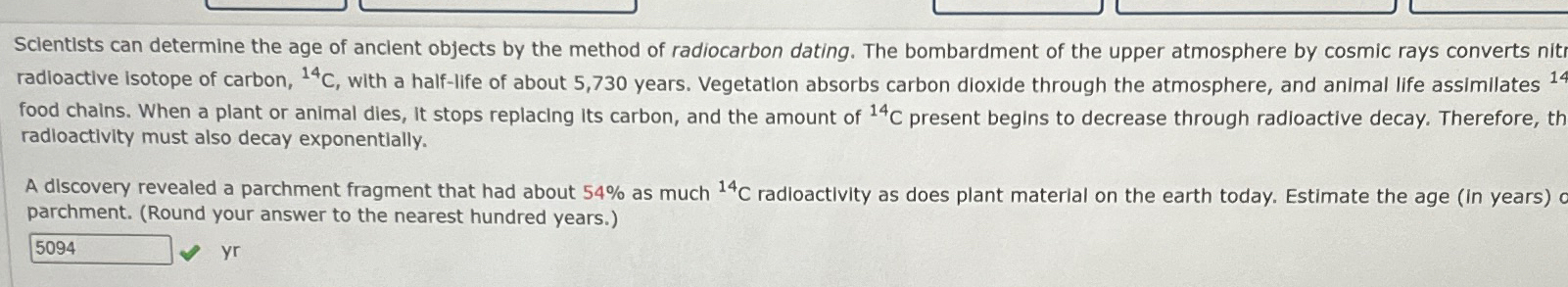 Solved Scientists can determine the age of ancient objects | Chegg.com