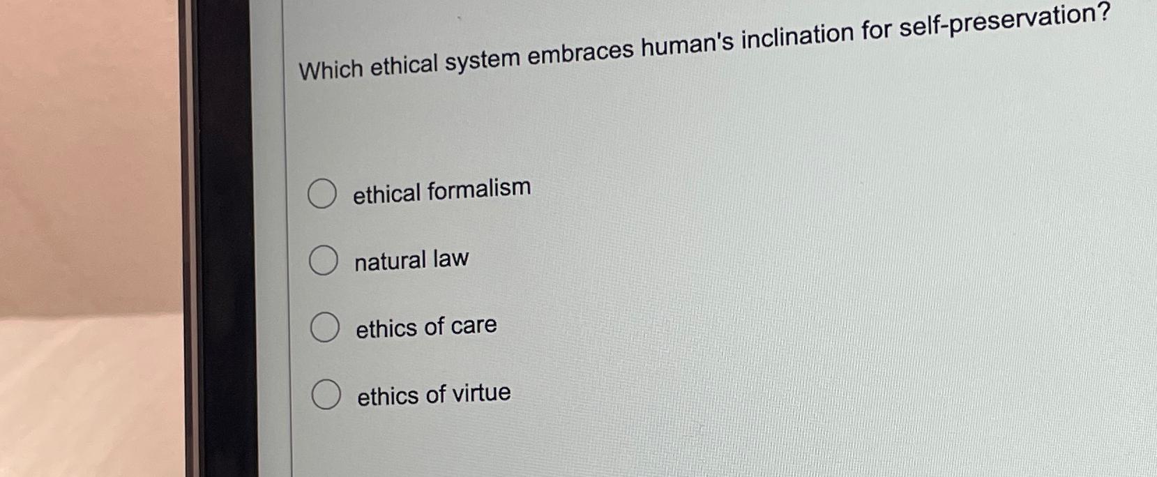 Solved Which ethical system embraces human's inclination for | Chegg.com