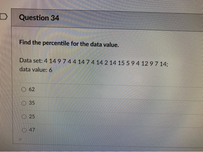 Solved D Question 34 Find the percentile for the data value. | Chegg.com
