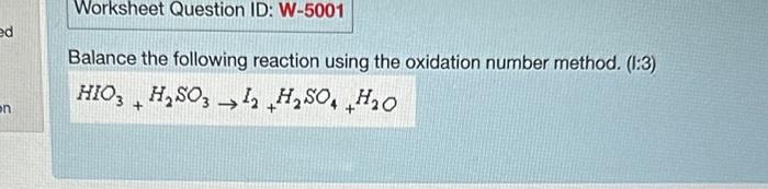 [Solved]: Balance the following reaction using the oxidatio
