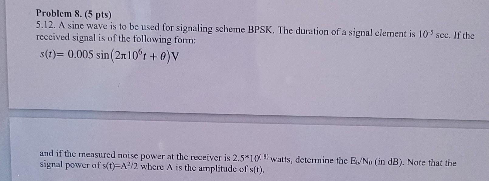 Solved Problem 8. (5 pts) 5.12. A sine wave is to be used | Chegg.com