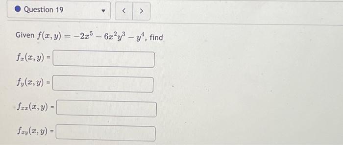 Solved Given F X Y −2x5−6x2y3−y4 Fx X Y Fy X Y