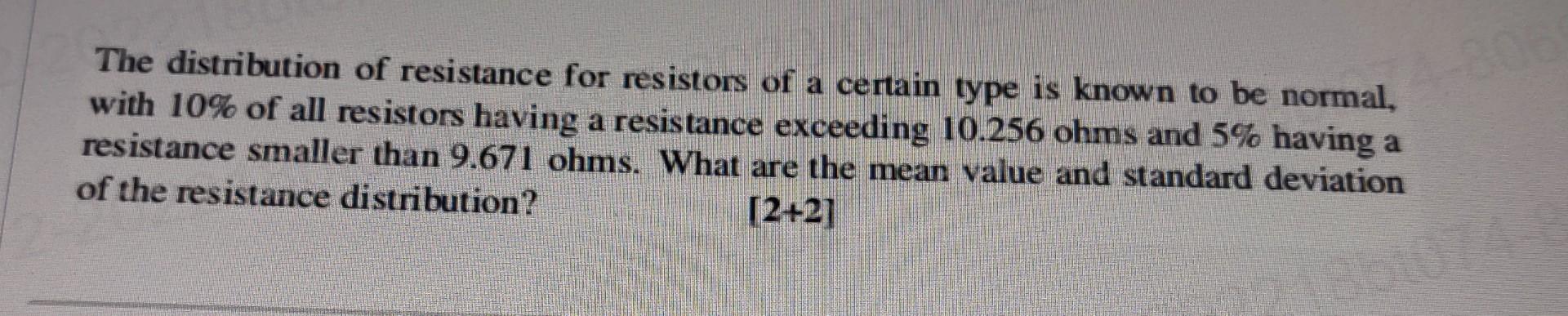 Solved The distribution of resistance for resistors of a | Chegg.com