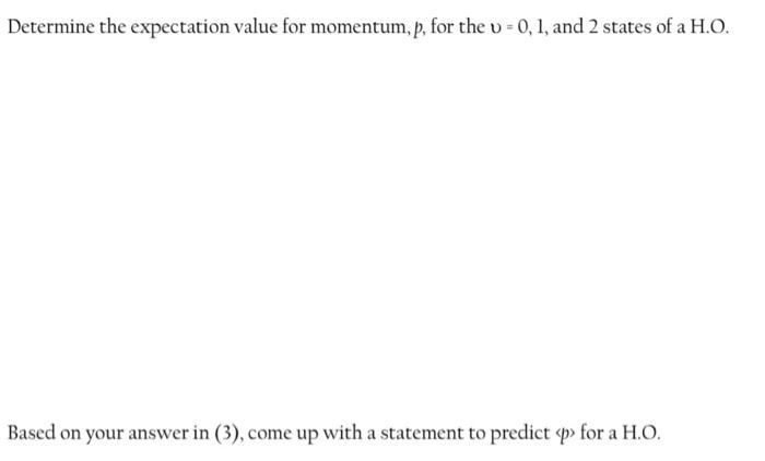Solved Determine The Expectation Value For Momentum P For