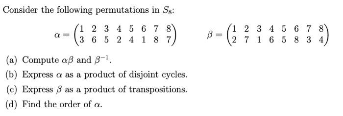 Solved Consider the following permutations in S8: a= 1 2 3 4 | Chegg.com