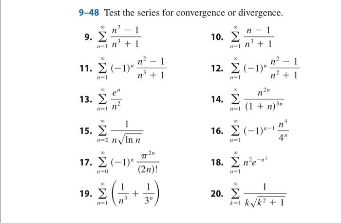 Solved 9-48 Test the series for convergence or divergence. | Chegg.com
