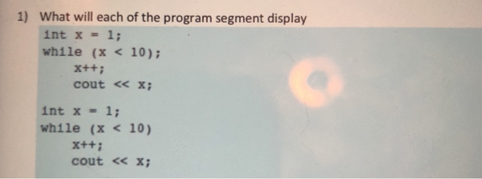 Solved 1) What will each of the program segment display int | Chegg.com