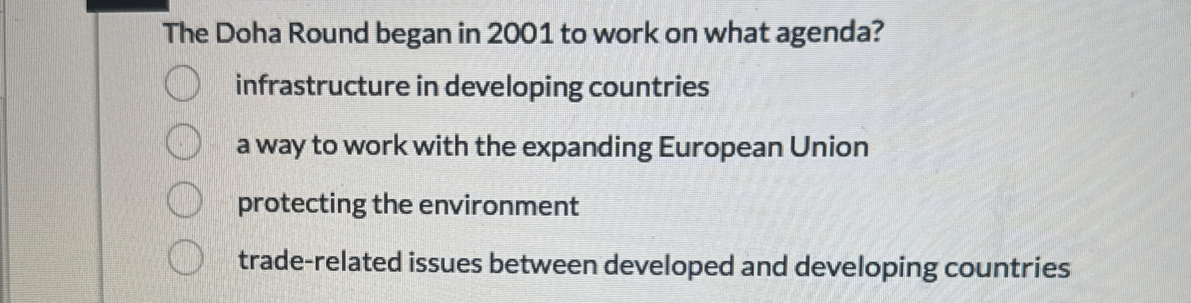 Solved The Doha Round began in 2001 ﻿to work on what | Chegg.com